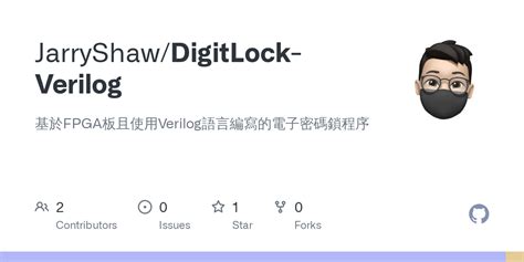 Github Jarryshawdigitlock Verilog 基於fpga板且使用verilog語言編寫的電子密碼鎖程序