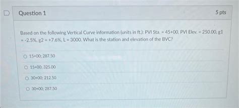 Solved Based On The Following Vertical Curve Information