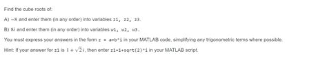 Solved Find The Cube Roots Of A And Enter Them In Any Chegg