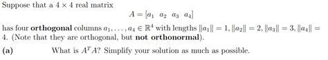 solved suppose that a 4 x 4 real matrix a [ai a2 a3 a4]