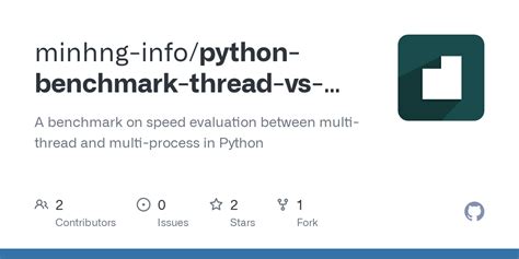 Github Minhng Info Python Benchmark Thread Vs Process A Benchmark On Speed Evaluation Between