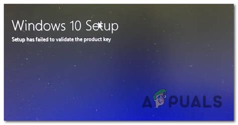 Troubleshoot Windows 10 Setup Has Failed To Validate The Product Key