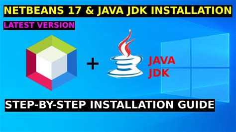 How To Download And Install Netbeans Ide 17 With Java Jdk On Windows 10