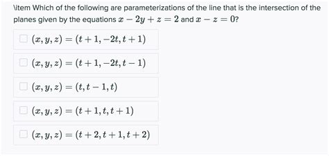 solved item which of the following are parameterizations of