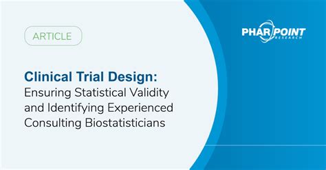 Clinical Trial Design Statistical Validity And Identifying Consultants