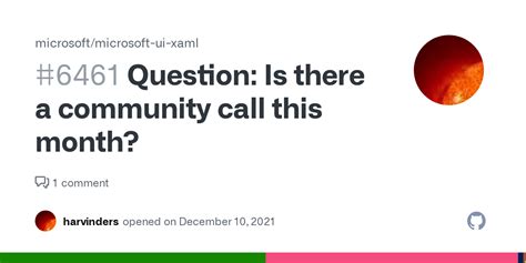 Question Is There A Community Call This Month · Issue 6461 · Microsoftmicrosoft Ui Xaml · Github