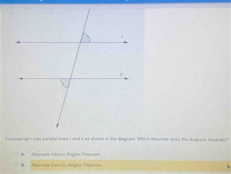 Solved Transversal T Cuts Parallel Lines R And S As Shown In The Diagram Which Theorem Does