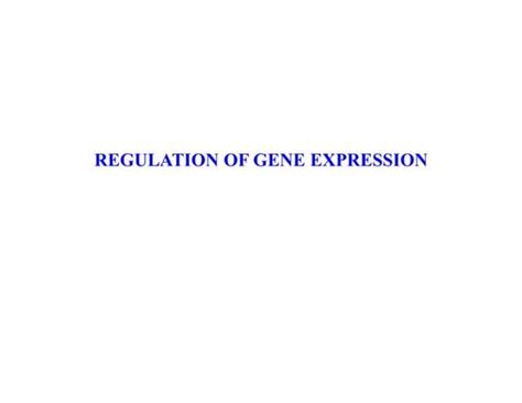 Gene Expression And Regulation Pptx Gene Expression And Regulation Pptx