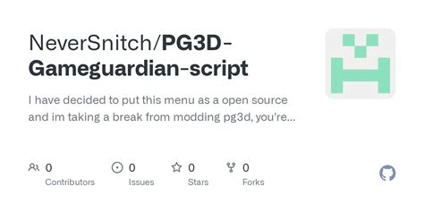 Github Neversnitchpg3d Gameguardian Script I Have Decided To Put