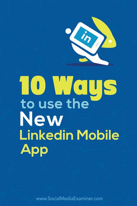 10 Ways To Use The New Linkedin Mobile App Social Media Examiner Actualidad