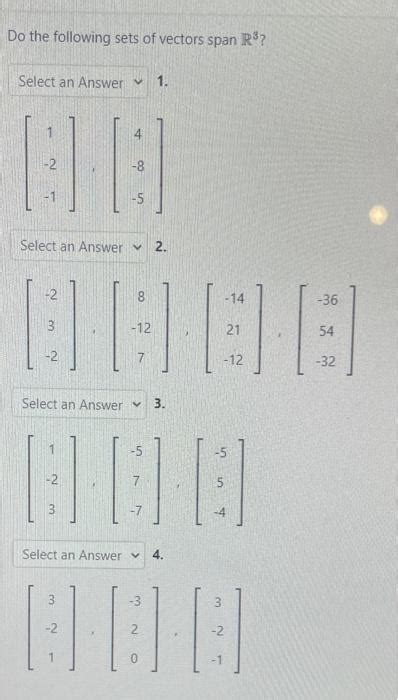 Solved Do The Following Sets Of Vectors Span R Chegg