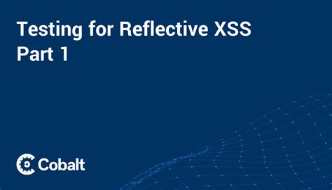 testing for reflective xss cobalt