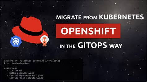 Migrate From Kubernetes To Openshift In The Gitops Way Piotrs Techblog