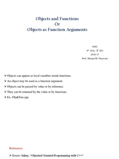 Objects And Functions Or Objects As Function Arguments Ooc 4 Sem B Div 2016 17 Prof Mouna M