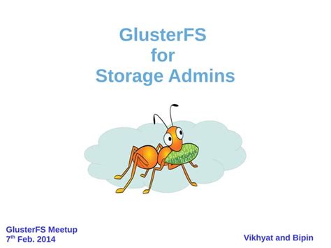 Gluster Fs For Storage Admins Glusterfs Meetup 07 Feb Ppt