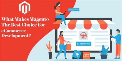 Why Is Magento Best For ECommerce Development