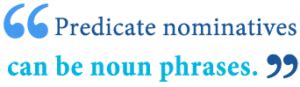 What Is A Predicate Nominative Definition Examples On Predicate Nominatives Writing Explained