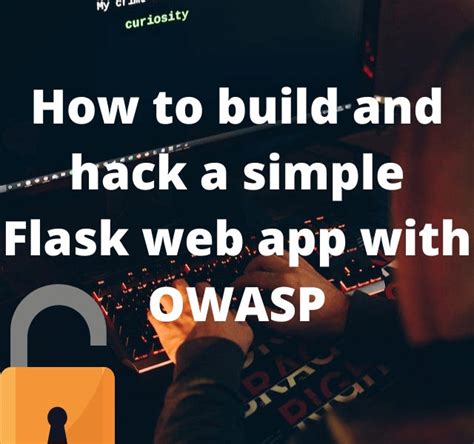 How To Build And Hack A Simple Flask Web App With Owasp