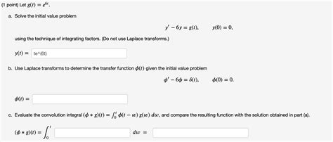 Solved Point Let G T E6t A Solve The Initial Value Chegg Com