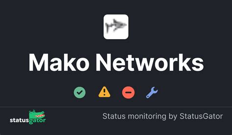 Mako Networks Status Check If Mako Networks Is Down Or Having An Outage StatusGator