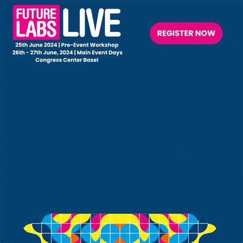 Future Labs Live Basel On Linkedin Futurelabslive Innovation Industryleadership Networking