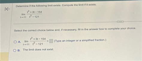 Solved Determine If The Following Limit Exists Compute The