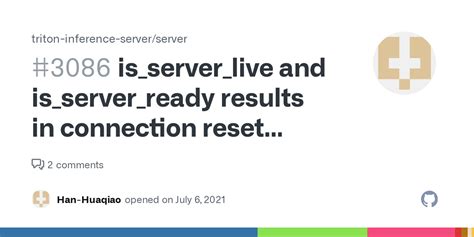 Is Server Live And Is Server Ready Results In Connection Reset When Tritonserver Crash Issue
