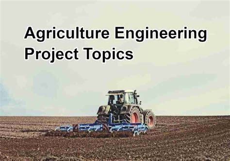 Agriculture Engineering Project Topics Updated 2025 Enggkatta