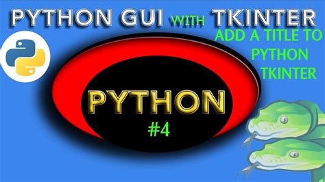 Python With Tkinter How To Add Title To The Window Python Gui Youtube