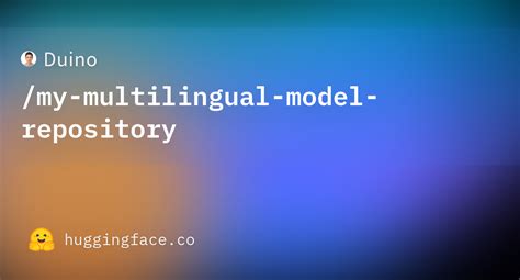 Duinomy Multilingual Model Repository · Hugging Face