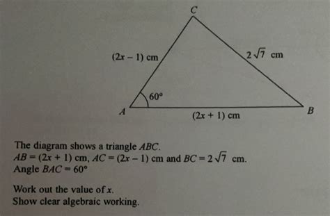 Solved The Diagram Shows A Triangle Abc Ab 2x 1 Cm Ac 2x 1 Cm And Bc 2sqrt 7 Cm Angle Bac