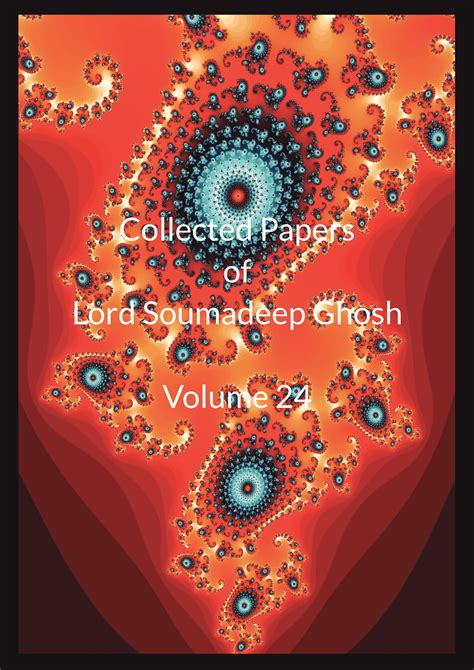 collected papers of lord soumadeep ghosh volume 24