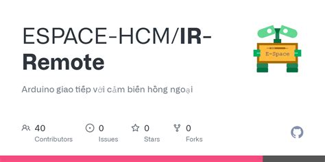 GitHub ESPACE HCM IR Remote Arduino giao tiếp với cảm biến hồng ngoại