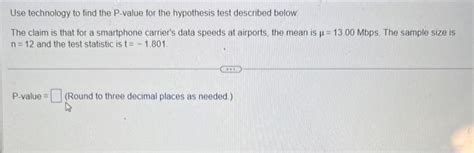 Solved Use Technology To Find The P Value For The Hypothesis Chegg