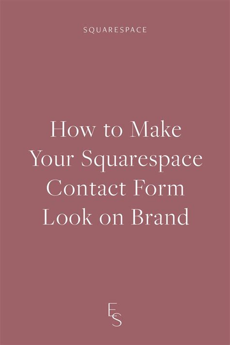 How To Make Your Squarespace Contact Form Look On Brand Eleanor