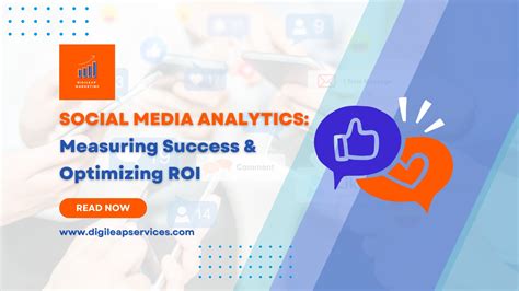 Social Media Analytics Measuring Success And Optimizing Roi