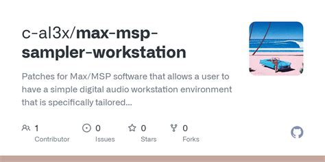 Github C Al3xmax Msp Sampler Workstation Patches For Maxmsp Software That Allows A User To