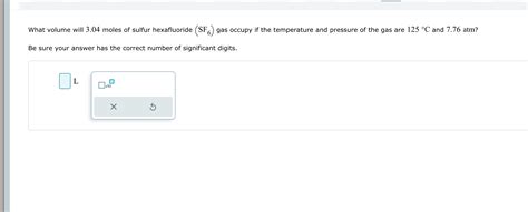 What Volume Will 304 ﻿moles Of Sulfur Hexafluoride