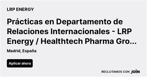 Lrp Energy Madrid Prácticas En Departamento De Relaciones