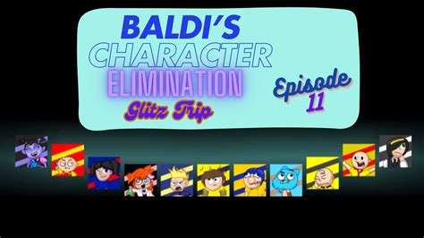 Baldis Character Elimination Glitz Trip Episode 11 Switcheroogus Youtube