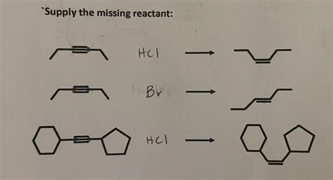 supply missing reactant for alkyne r chemhelp