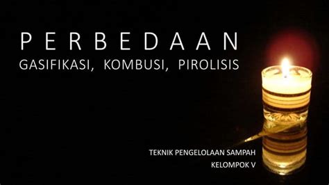 Gasifikasi Kombusi Pirolisis Pptx
