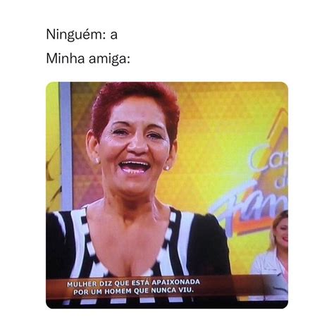 Ninguém A Minha Amiga Mulher Diz Que Está Apaixonada Por Um Homem