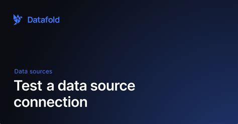 Test A Data Source Connection Datafold