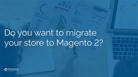 Migrate To Magento 2 With The One Solution