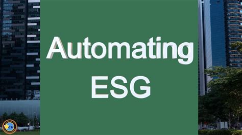Optimize Your Environmental Social Governance Esg By Automating The Process