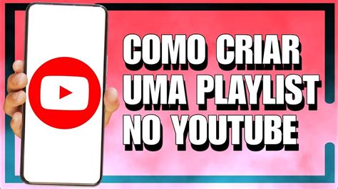 COMO CRIAR UMA PLAYLIST NO YOUTUBE 2024 YouTube