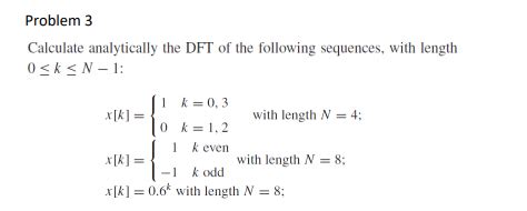 Solved Problem 3 Calculate Analytically The DFT Of The Chegg Com
