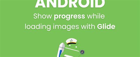 Show Progress While Loading Images With Glide Learn Pain Less