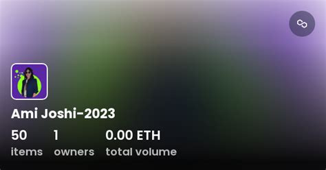 Ami Joshi 2023 Collection Opensea